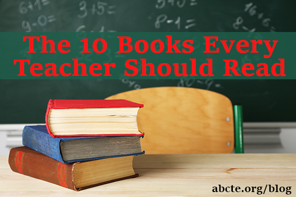 10_Books_Every_Teacher_Should_Read_Cover - American Board Blog